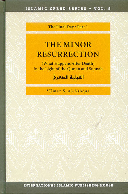 Islamic Creed Series - Bind 5 Del 1 - The Minor Resurrection ...
